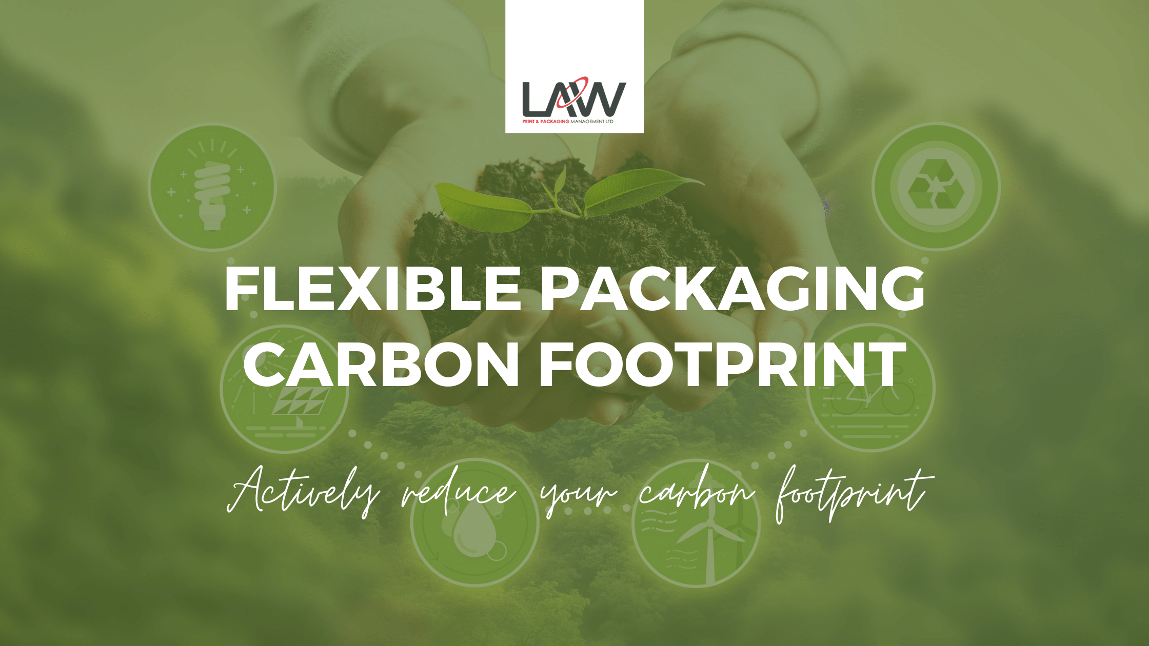 Flexible Packaging Carbon Footprint - Law Print & Packaging Management