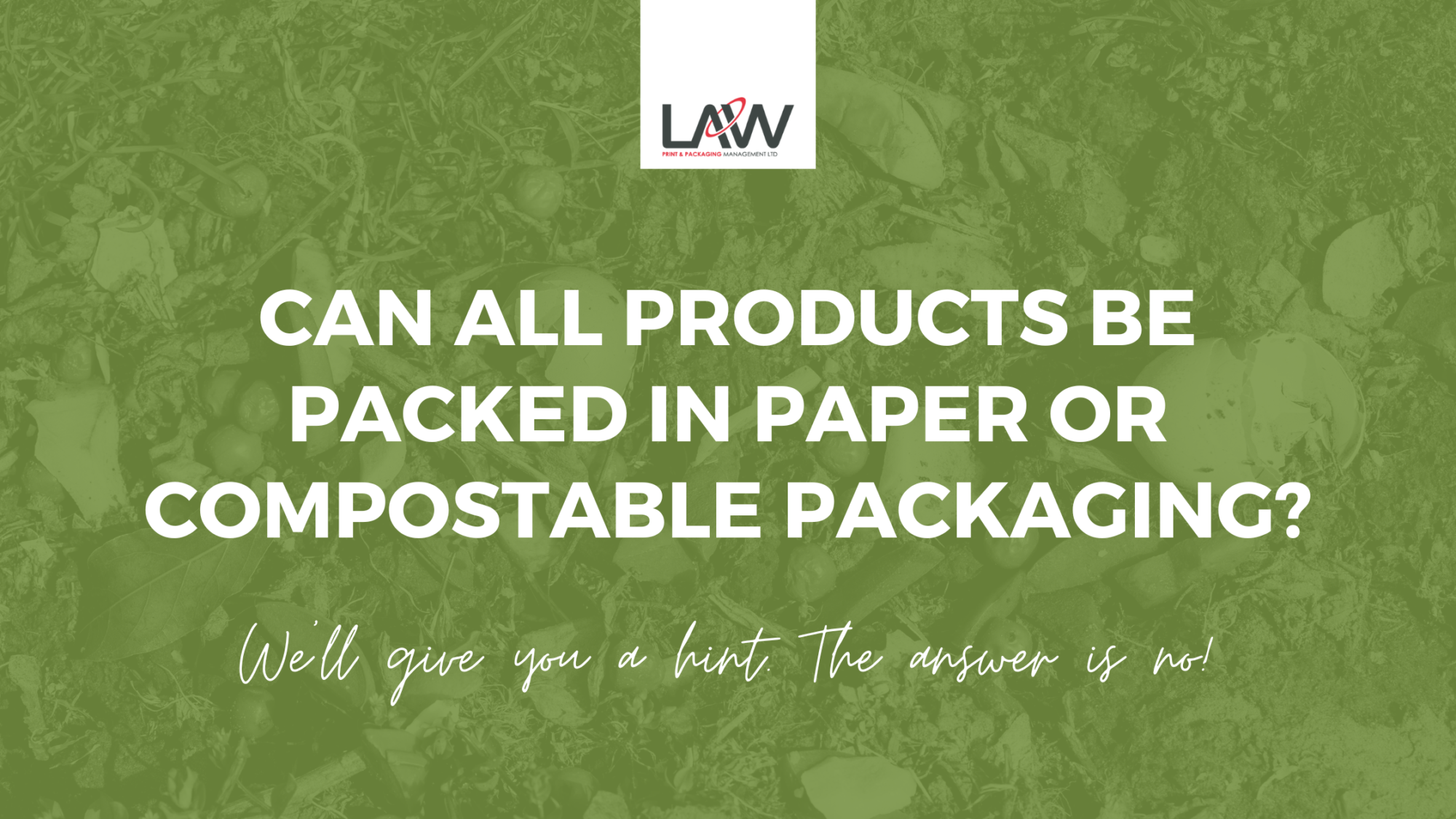 Paper or Compostable Packaging? - Law Print Pack